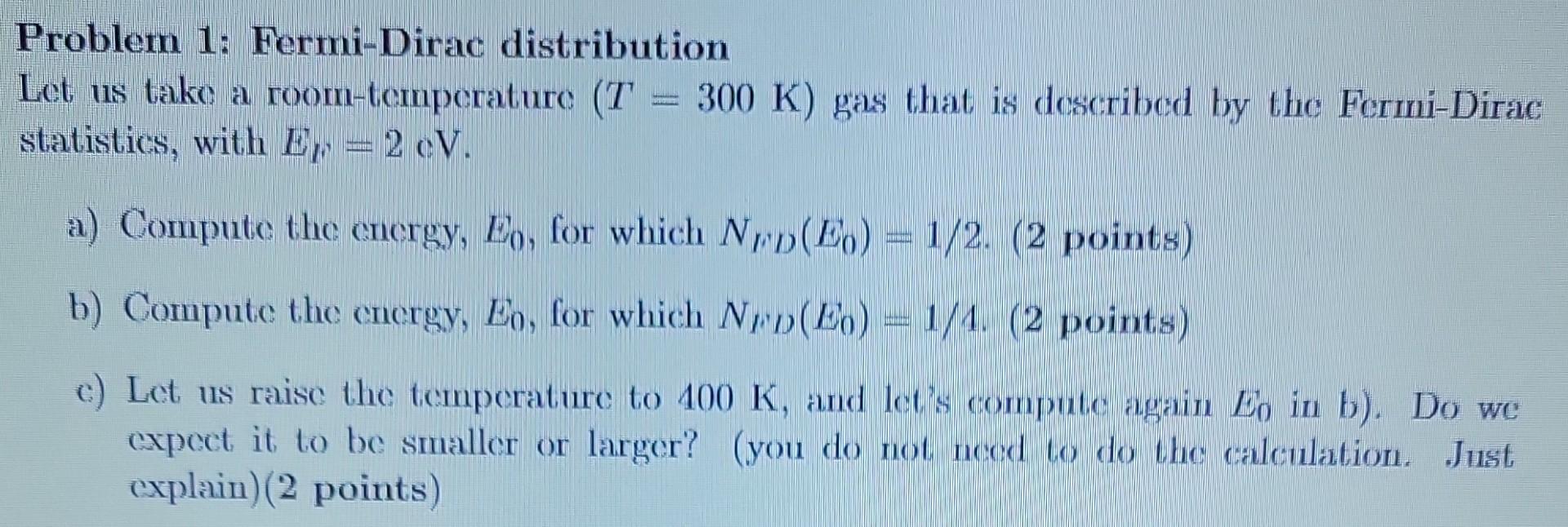 Solved Problem 1: Fermi-Dirac distribution Let us take a | Chegg.com
