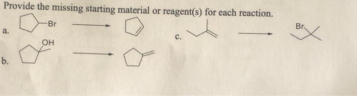 Solved Provide the missing starting material or reagent(s) | Chegg.com