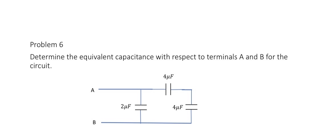 Solved Problem 6Determine the equivalent capacitance with | Chegg.com