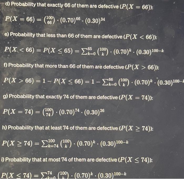 Solved d) Probability that exactly 66 of them are defective | Chegg.com