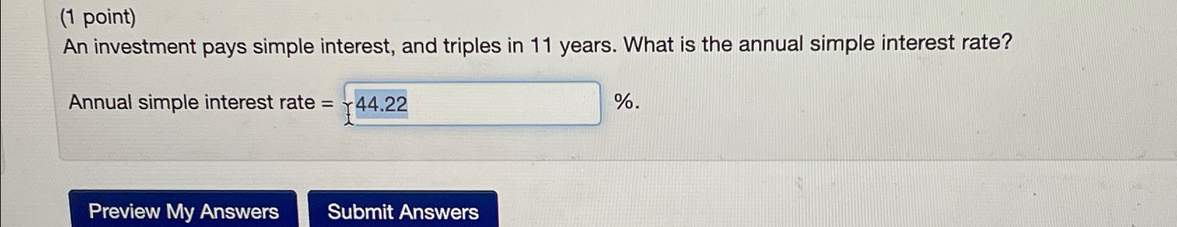 Solved (1 ﻿point)An investment pays simple interest, and | Chegg.com