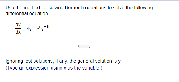 Solved Use the method for solving Bernoulli equations to | Chegg.com