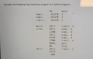 Solved translate the following Prep9 ﻿assembly program to a | Chegg.com