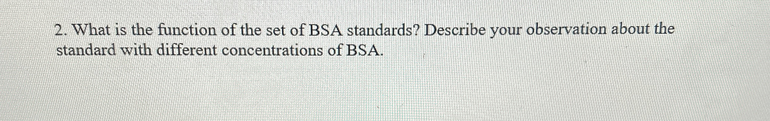 Solved What is the function of the set of BSA standards? | Chegg.com