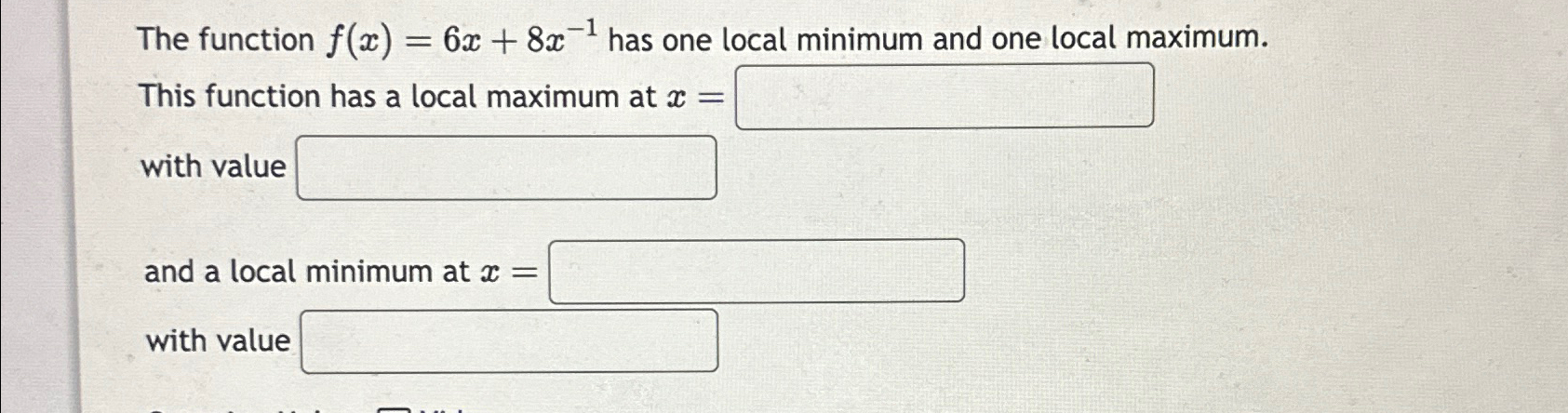 Solved The function f(x)=6x+8x-1 ﻿has one local minimum and | Chegg.com