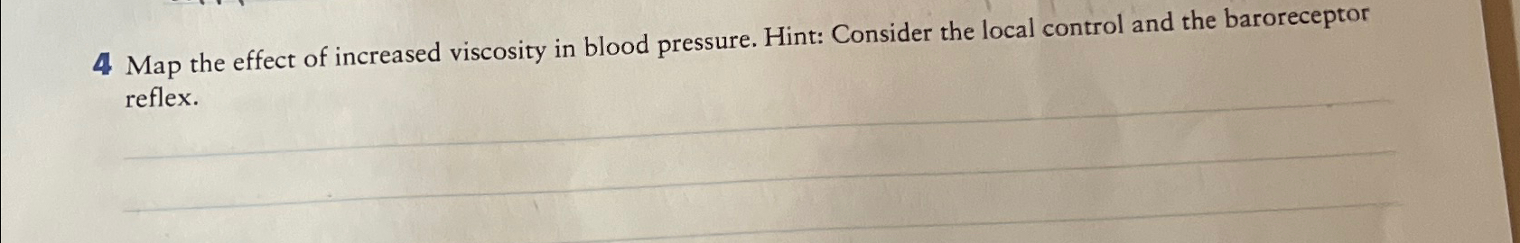 Solved 4 ﻿Map the effect of increased viscosity in blood | Chegg.com