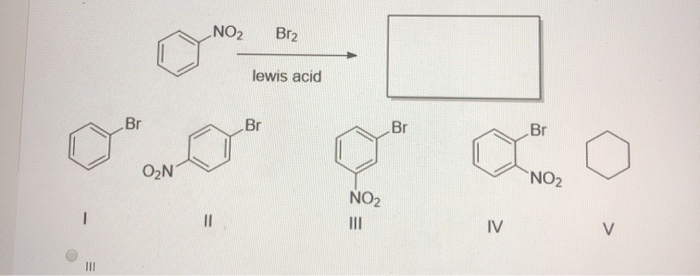 Solved NO2 Br2 lewis acid O2N NO2 NO2 V | Chegg.com