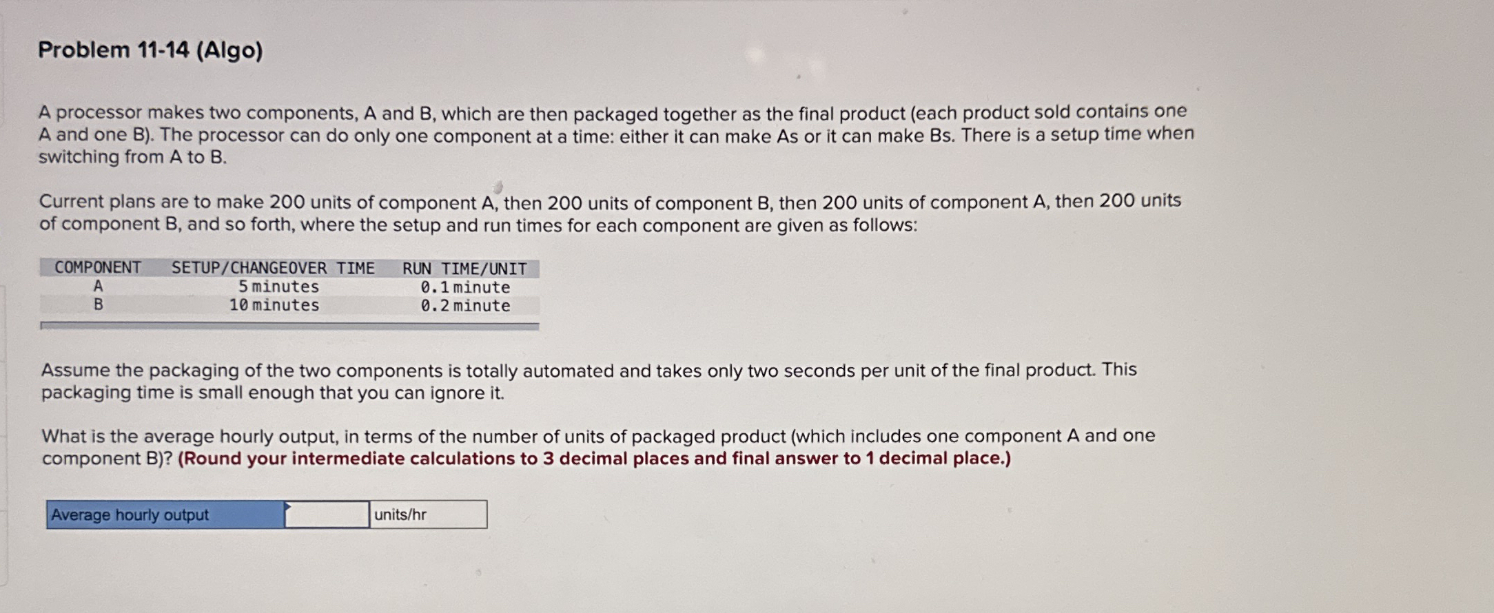 Solved Problem 11-14 (Algo)A processor makes two components, | Chegg.com