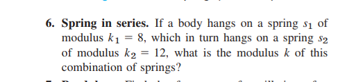 Solved Spring in series. If a body hangs on a spring s1 ﻿of | Chegg.com