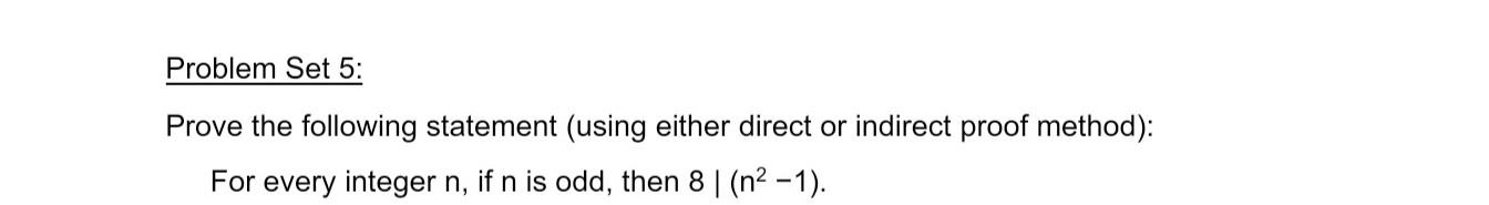 Solved Problem Set 5: Prove the following statement (using | Chegg.com