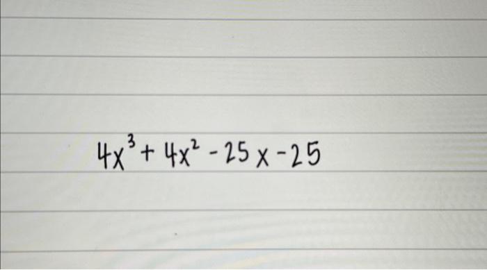 4x3 4x2 25x 25 Chegg