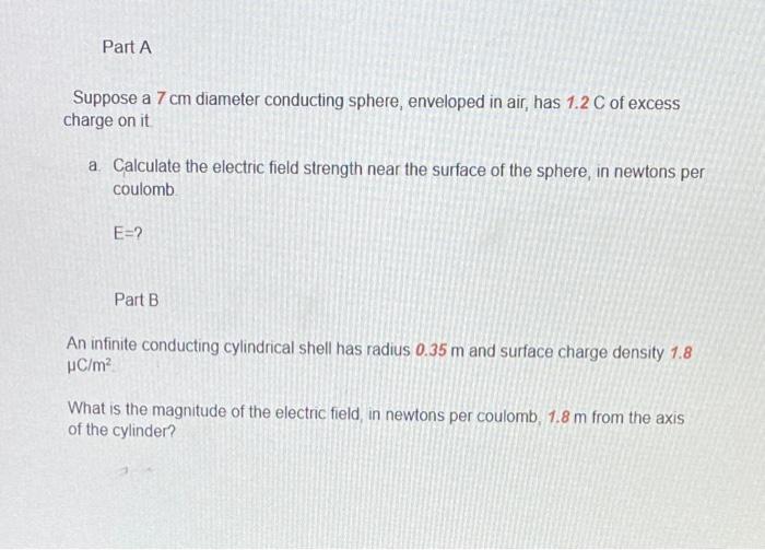 Solved Suppose a 7 cm diameter conducting sphere, enveloped | Chegg.com