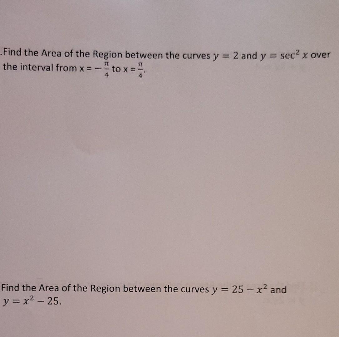 Solved Find the Area of the Region between the curves y = 2 | Chegg.com
