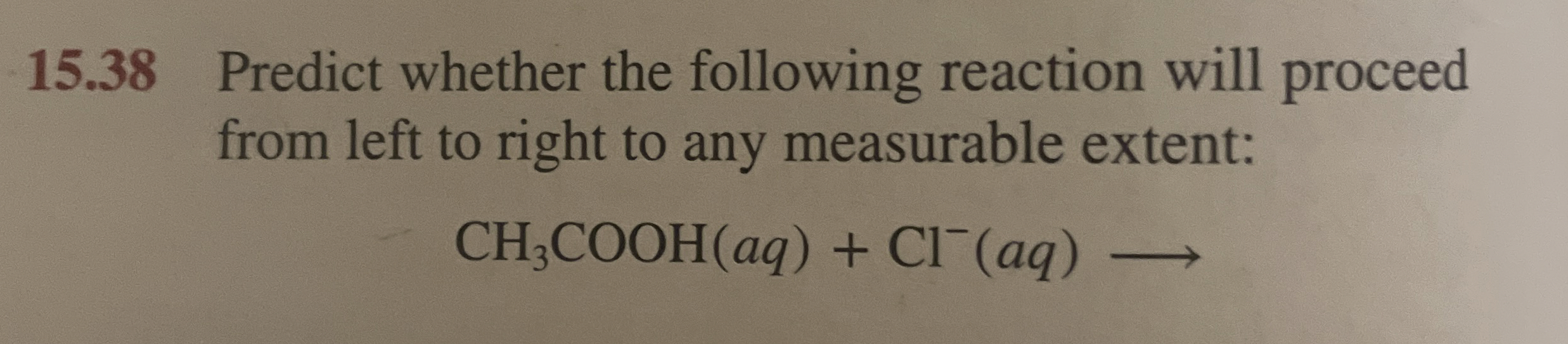 Solved 15.38 ﻿Predict whether the following reaction will | Chegg.com