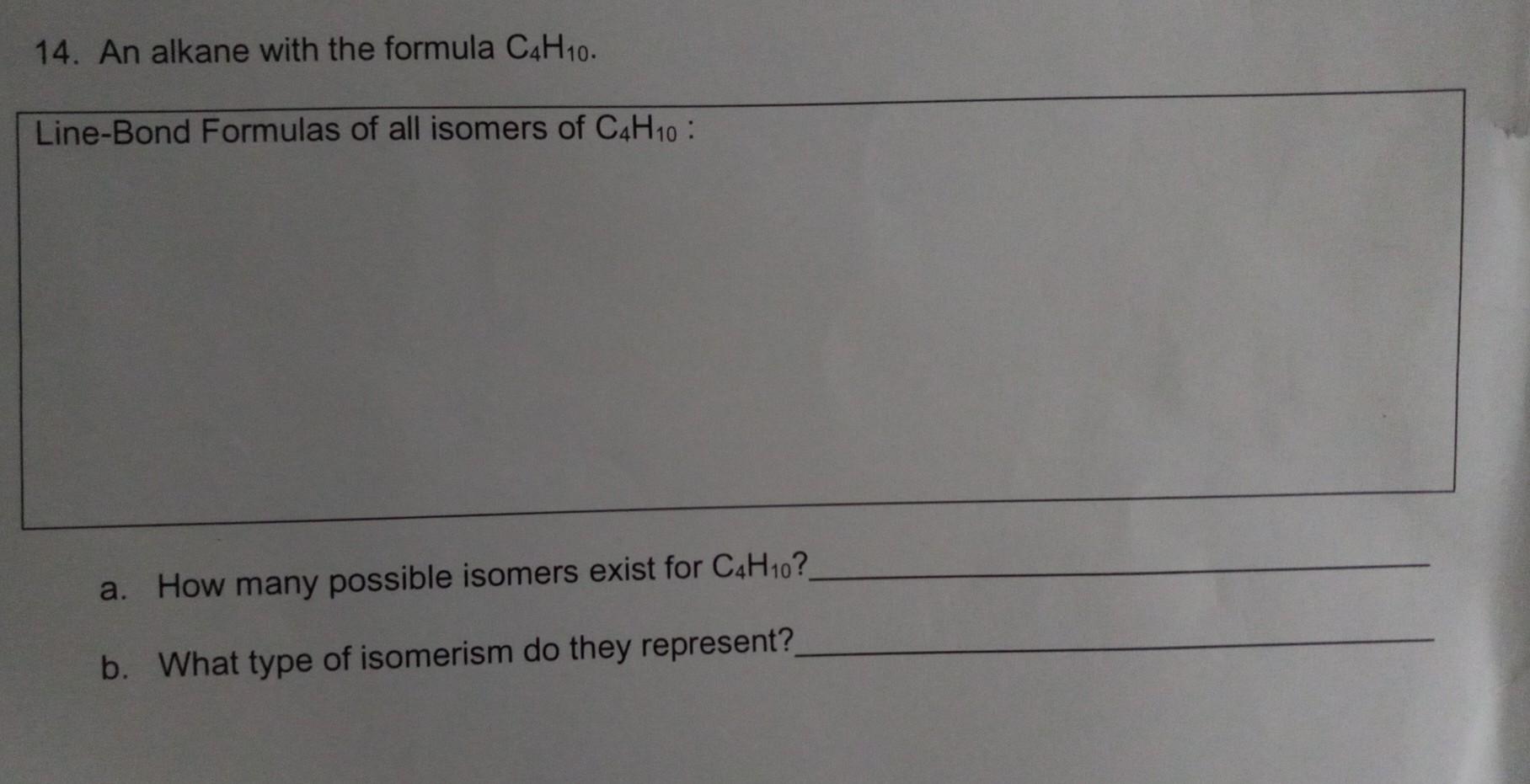 Solved 14. An alkane with the formula C4H10. Line-Bond | Chegg.com
