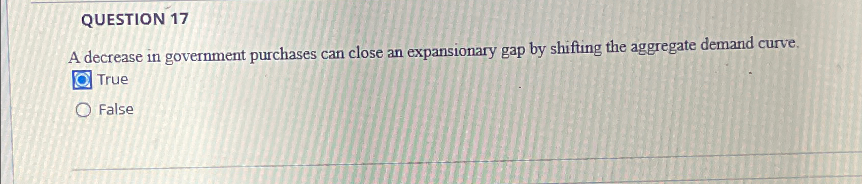 Solved QUESTION 17A decrease in government purchases can | Chegg.com