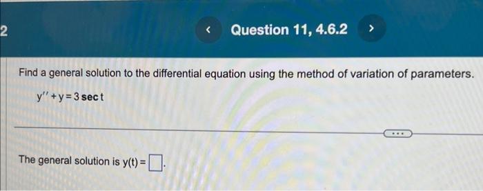 Solved Find a general solution to the differential equation | Chegg.com