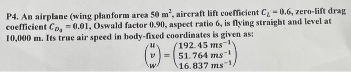 Solved P4. An airplane (wing planform area 50 m2, aircraft | Chegg.com