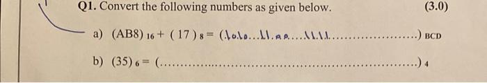 Solved Q1. Convert the following numbers as given below. b) | Chegg.com