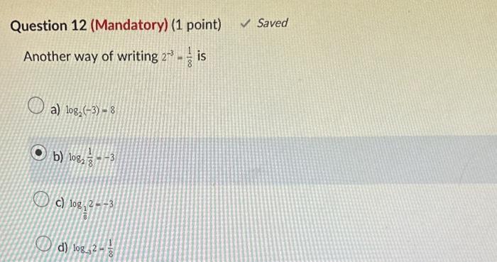 Solved Another way of writing 2−3=81 is a) log2(−3)=8 b) | Chegg.com