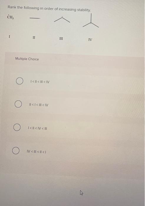 Solved Rank the following in order of increasing stability. | Chegg.com
