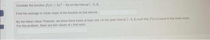 Solved Consider the function f(x)=5x3−6x on the interval | Chegg.com