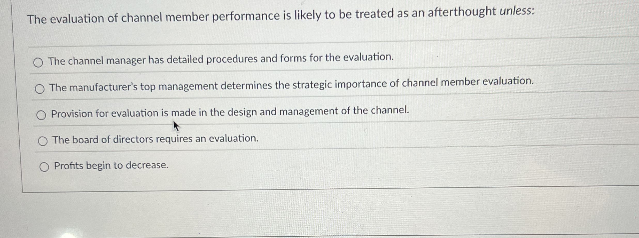 The evaluation of channel member performance is | Chegg.com