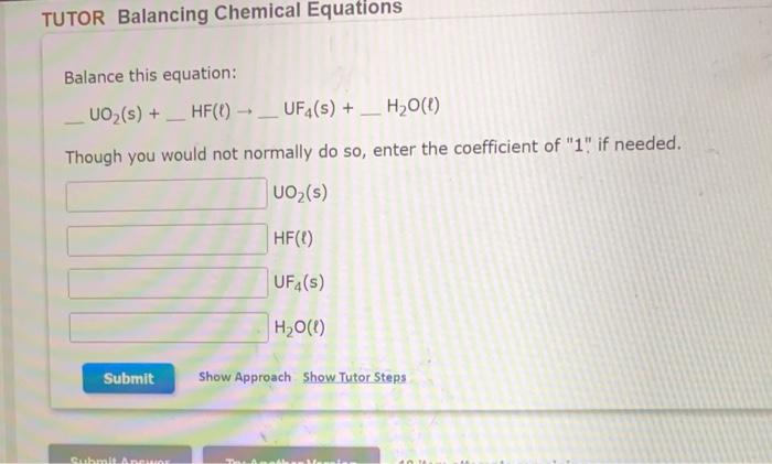 Solved Balance this equation: UO2( s)+…HF(ℓ)→_UF4( | Chegg.com