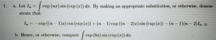 Solved a. Let In=∫exp(nx)sin(exp(x))dx. By making an | Chegg.com