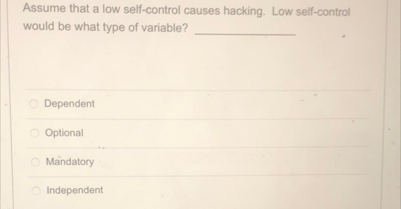 Solved Assume that a low self-control causes hacking. Low | Chegg.com