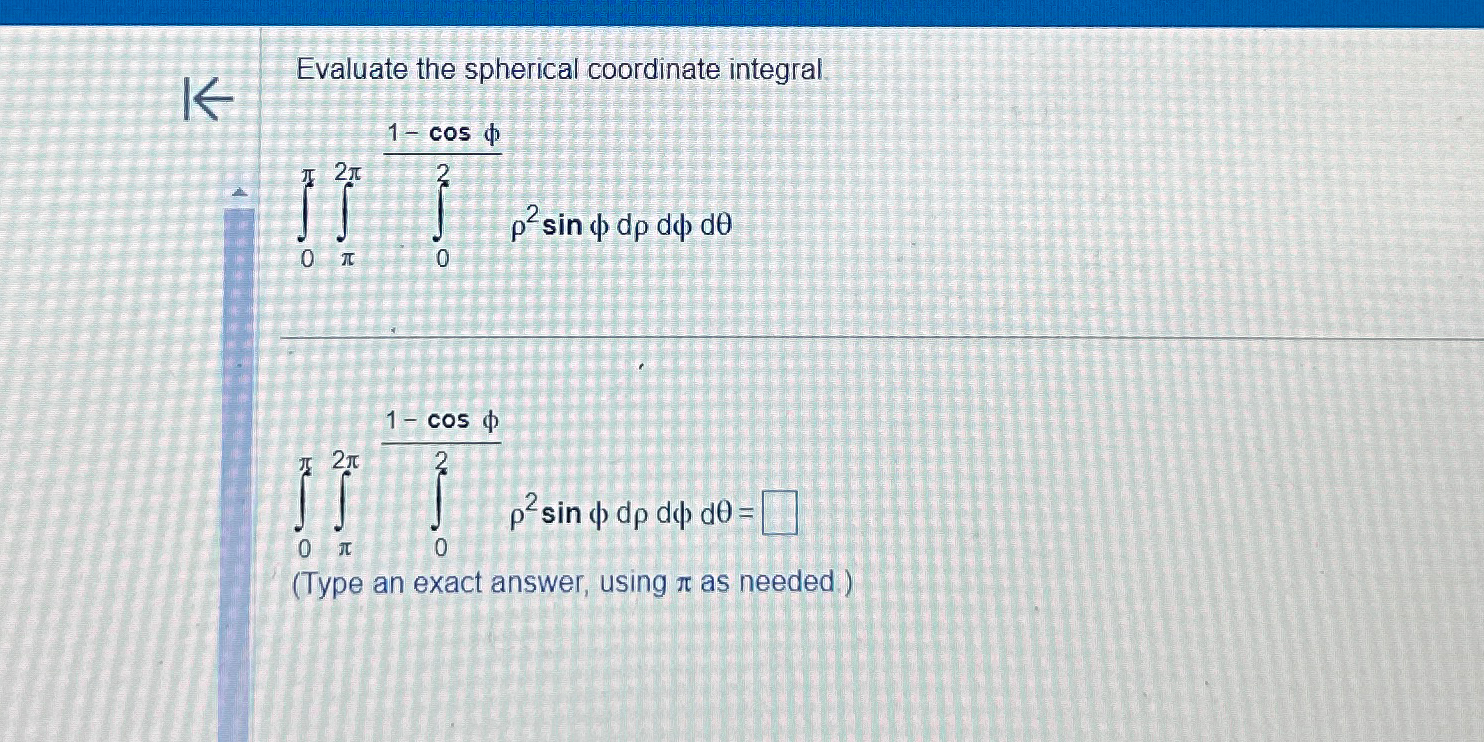 Solved Evaluate the spherical coordinate | Chegg.com