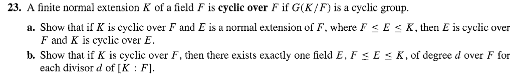 Solved A finite normal extension K ﻿of a field F ﻿is cyclic | Chegg.com