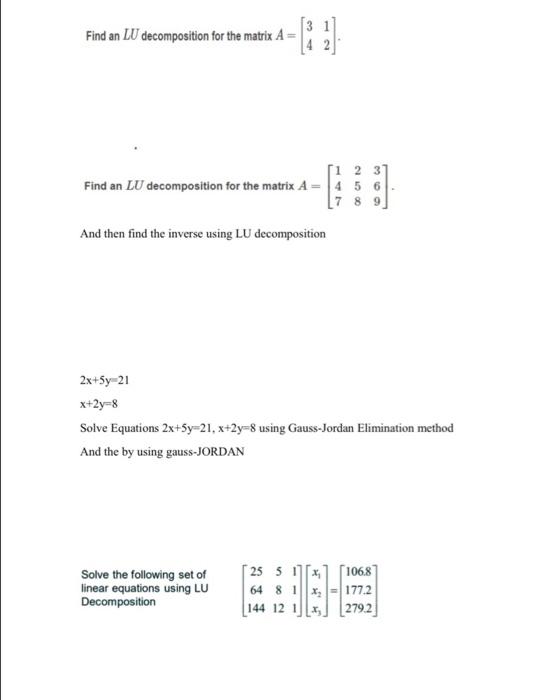 Solved 131 Find an LU decomposition for the matrix A= [42] 1 | Chegg.com