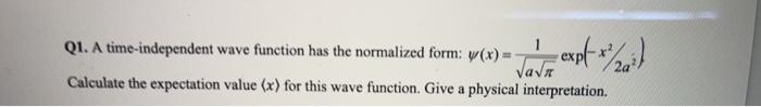 Solved Q1. A time-independent wave function has the | Chegg.com