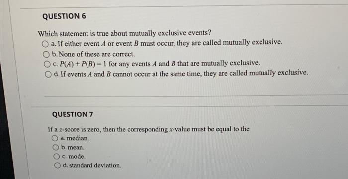 Solved Which statement is true about mutually exclusive | Chegg.com