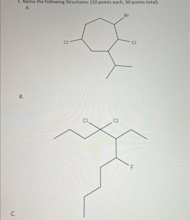 Solved C. 1. Name the following Structures: (10 points each, | Chegg.com