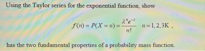 Solved Using the Taylor series for the exponential function, | Chegg.com