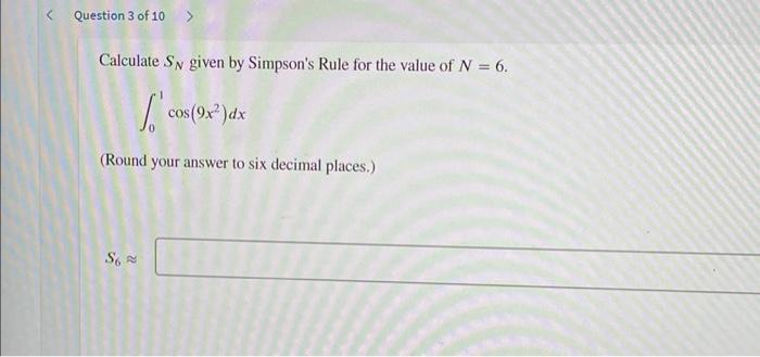 Solved Calculate SN given by Simpson's Rule for the value of | Chegg.com