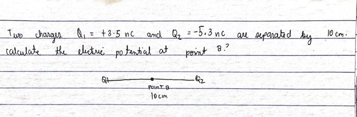 Solved 1. Two charges Q1=+5nC and Q2=-7nC are separated by 8 | Chegg.com