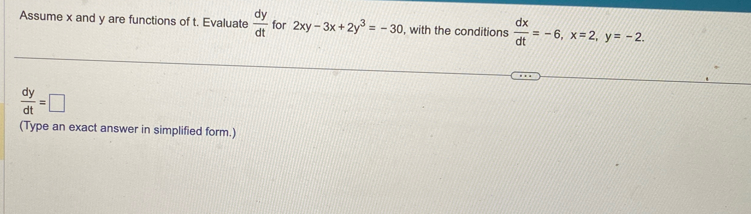 Solved Assume x ﻿and y ﻿are functions of t. ﻿Evaluate dydt | Chegg.com