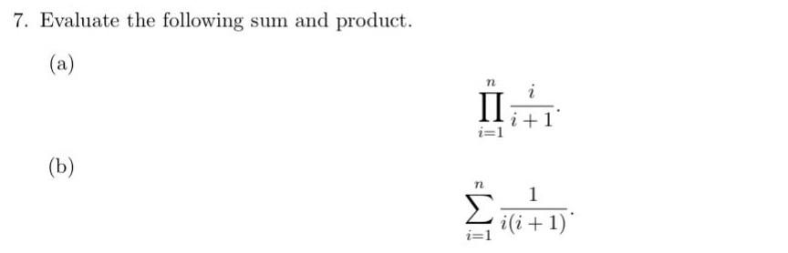Solved 7. Evaluate the following sum and product. (a) | Chegg.com