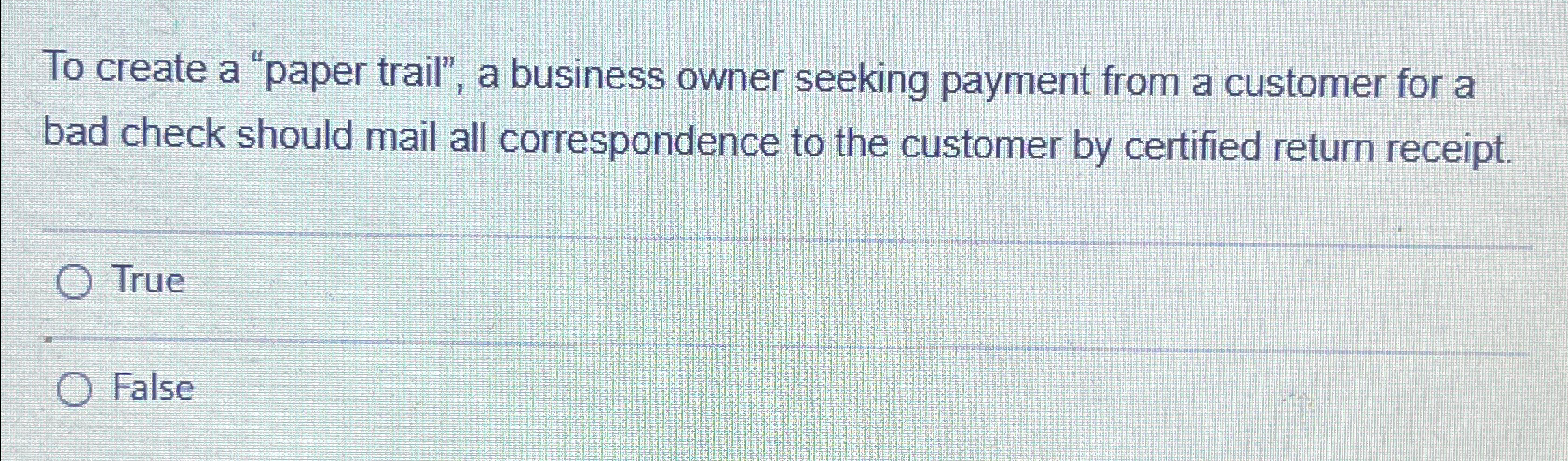 Solved To create a "paper trail", a business owner seeking | Chegg.com