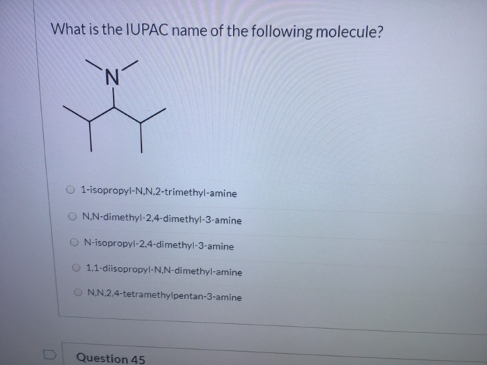 Solved What is the IUPAC name of the following molecule? | Chegg.com