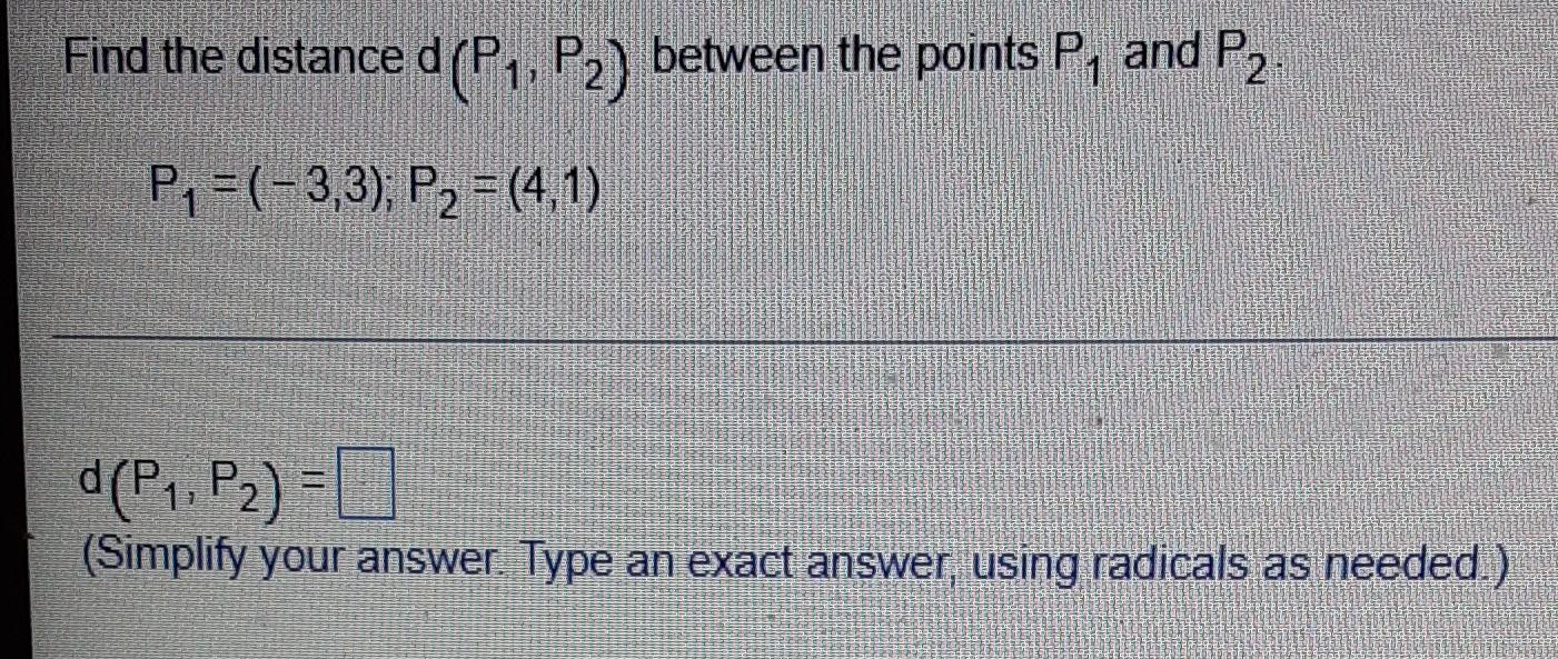Solved Find the distance d(P1,P2) between the points P1 and | Chegg.com