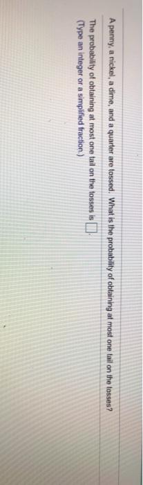 Solved A penny, a nickel, a dime, and a quarter are tossed. | Chegg.com