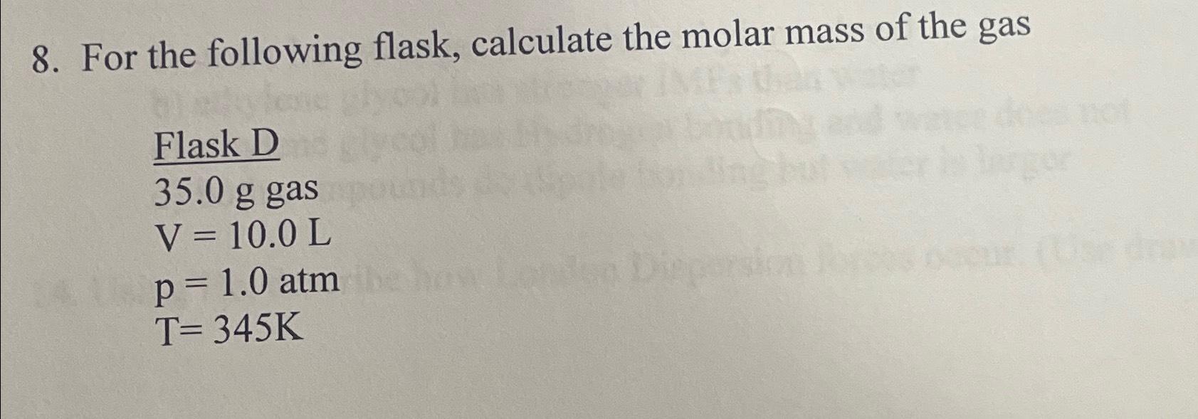 Solved For the following flask, calculate the molar mass of | Chegg.com