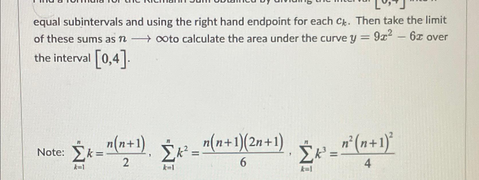 Solved equal subintervals and using the right hand endpoint | Chegg.com