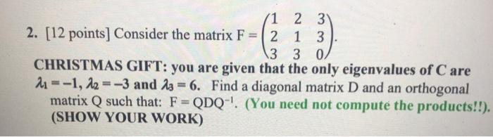 Solved (1 2 3 2. [12 points] Consider the matrix F = ( 2 1 3 | Chegg.com