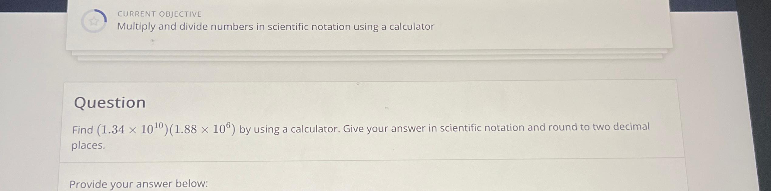 Solved CURRENT OBJECTIVEMultiply and divide numbers in | Chegg.com Solved CURRENT OBJECTIVEMultiply and divide numbers in | Chegg.com