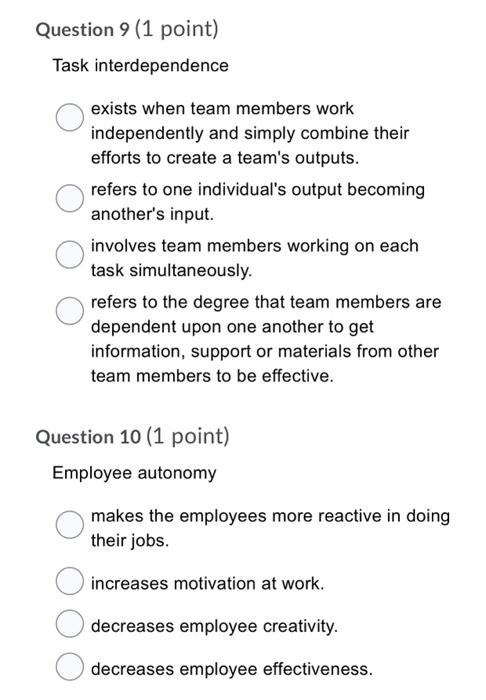 Solved Question 9 (1 point) Task interdependence exists when | Chegg.com